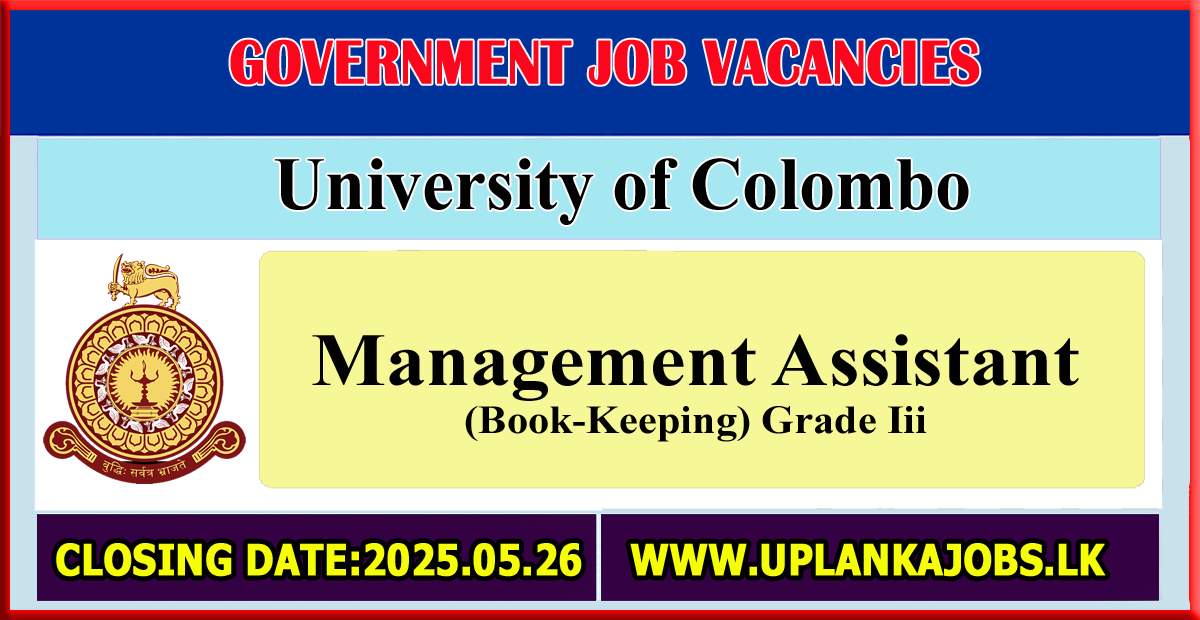 Management Assistant (Book-Keeping) – University of Colombo | Uplankajobs